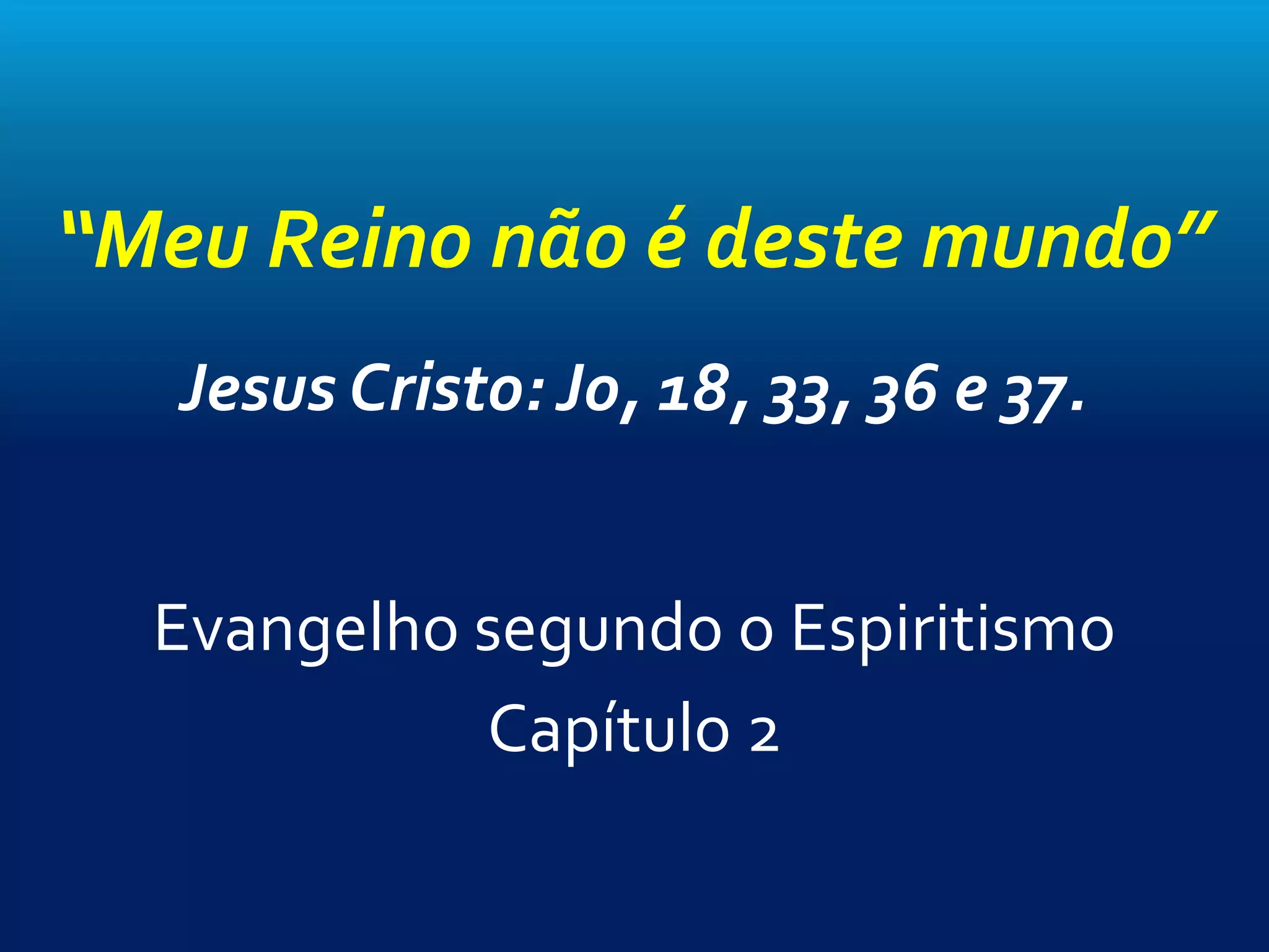 Apresentação Meu Reino Não é Deste Mundo Pptx