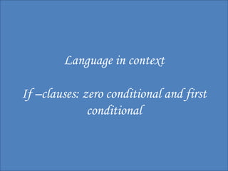Apresentação1 zero conditional and first conditional.pptx