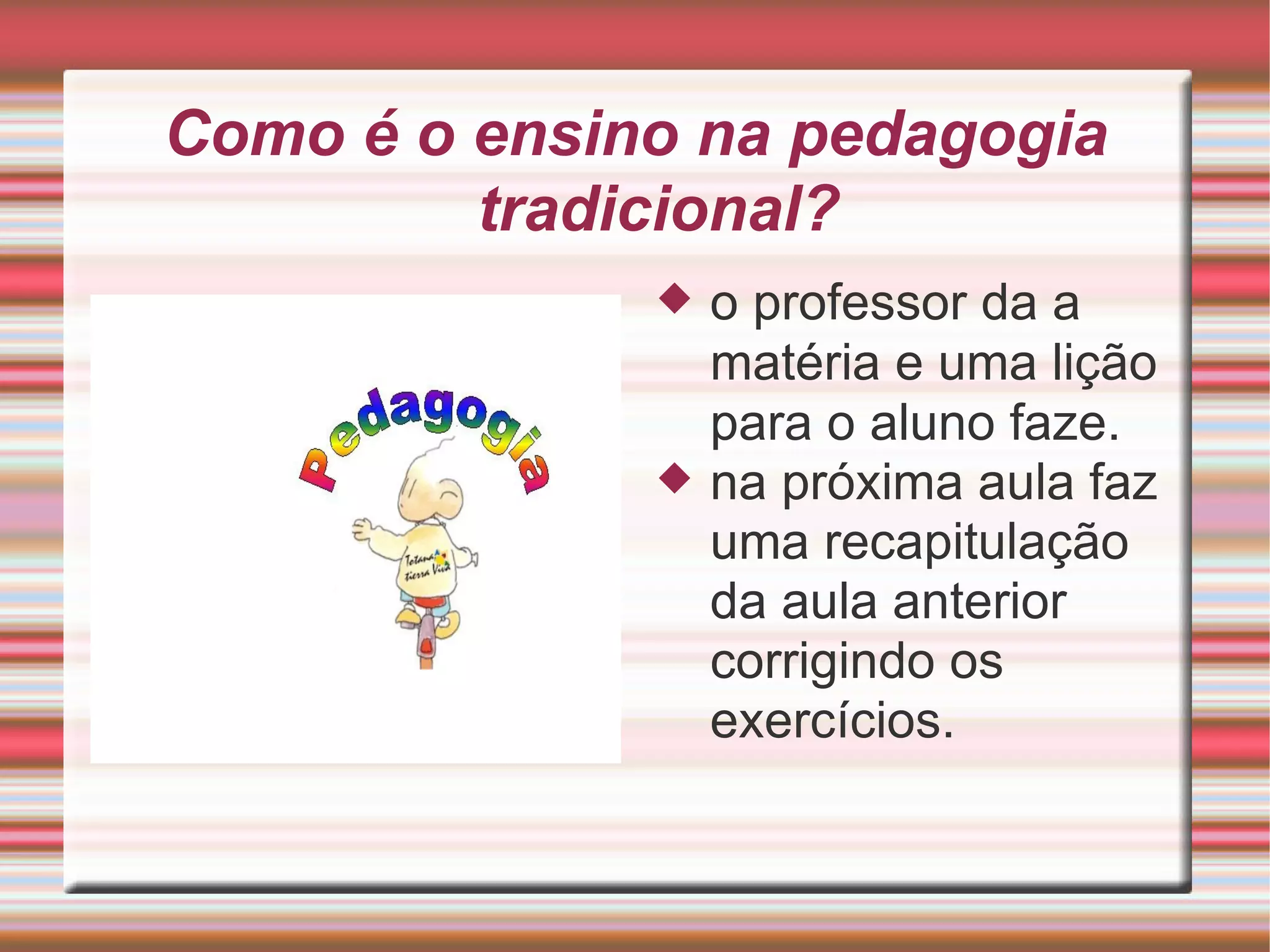 Pedagogia Tradicional | PPT