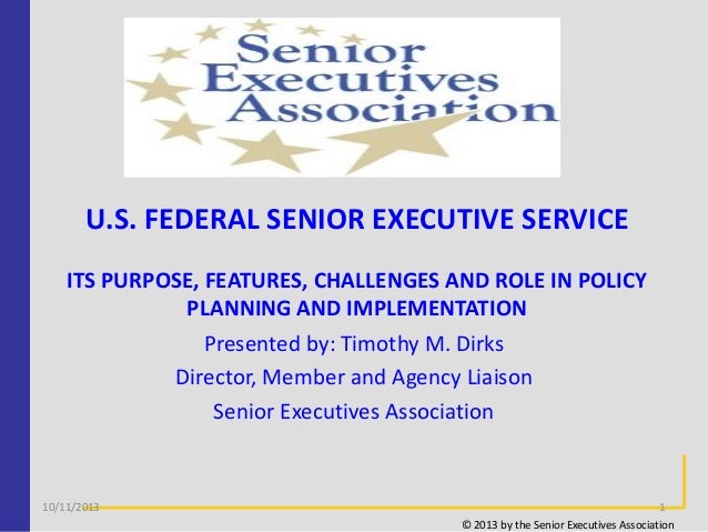 U.S. Federal Senior Executive Service - Its purpose, features, challe…
