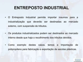 APRESENTAÇÃO REGIME DE ENTREPOSTO ADUANEIRO | PPTX