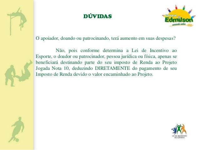 Projeto de Lei de Incentivo ao esporte - Fundação Edmílson Projeto de Lei de Incentivo ao esporte - Fundação Edmílson
