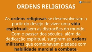 Apresentação Monasticismo e Ordens Religiosas.pptx