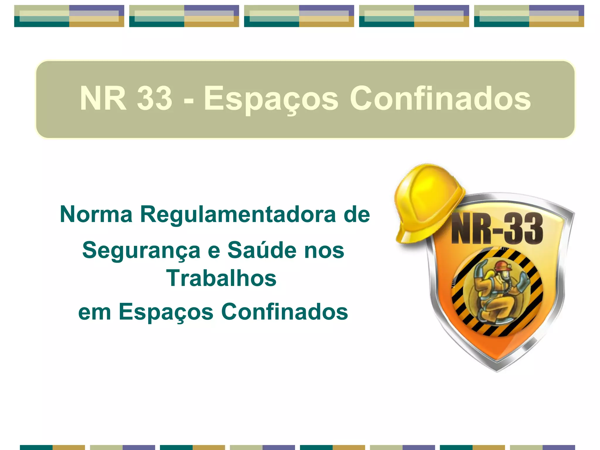 Apresentação NR33 ESPAÇO CONFINADO | PDF