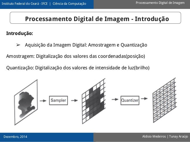 Processamento Digital de Imagem - SIC IFCE 2014
