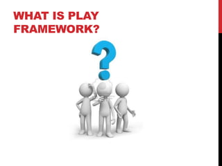 Apresentação play framework | PPTX