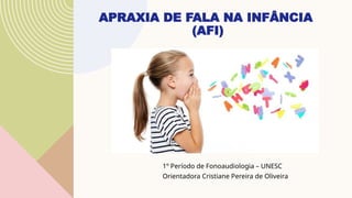 Projeto de Extensão - Aprazia de Fala na Infância.pptx