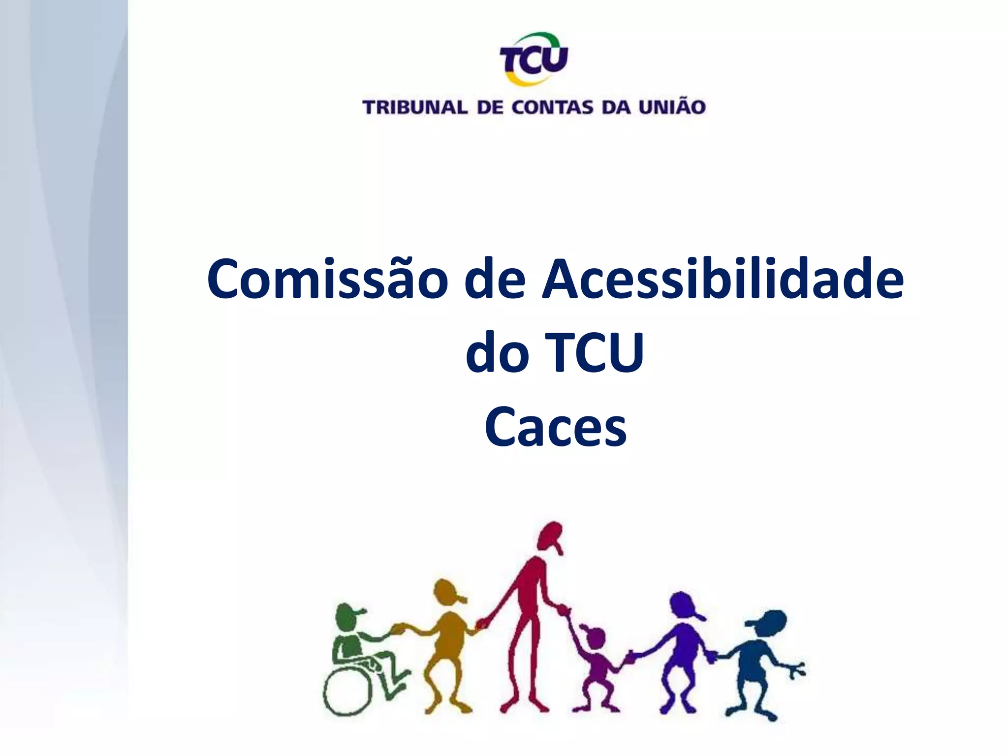Comissão De Acessibilidade Do Tcu Ppt