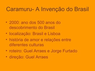 A CONCEPÇÃO DE IDENTIDADE E A RELAÇÃO COM O OUTRO NO FILME CARAMURU | PPT