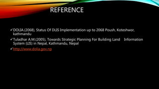 Land Information System Of Nepal (LIS) | PPTX
