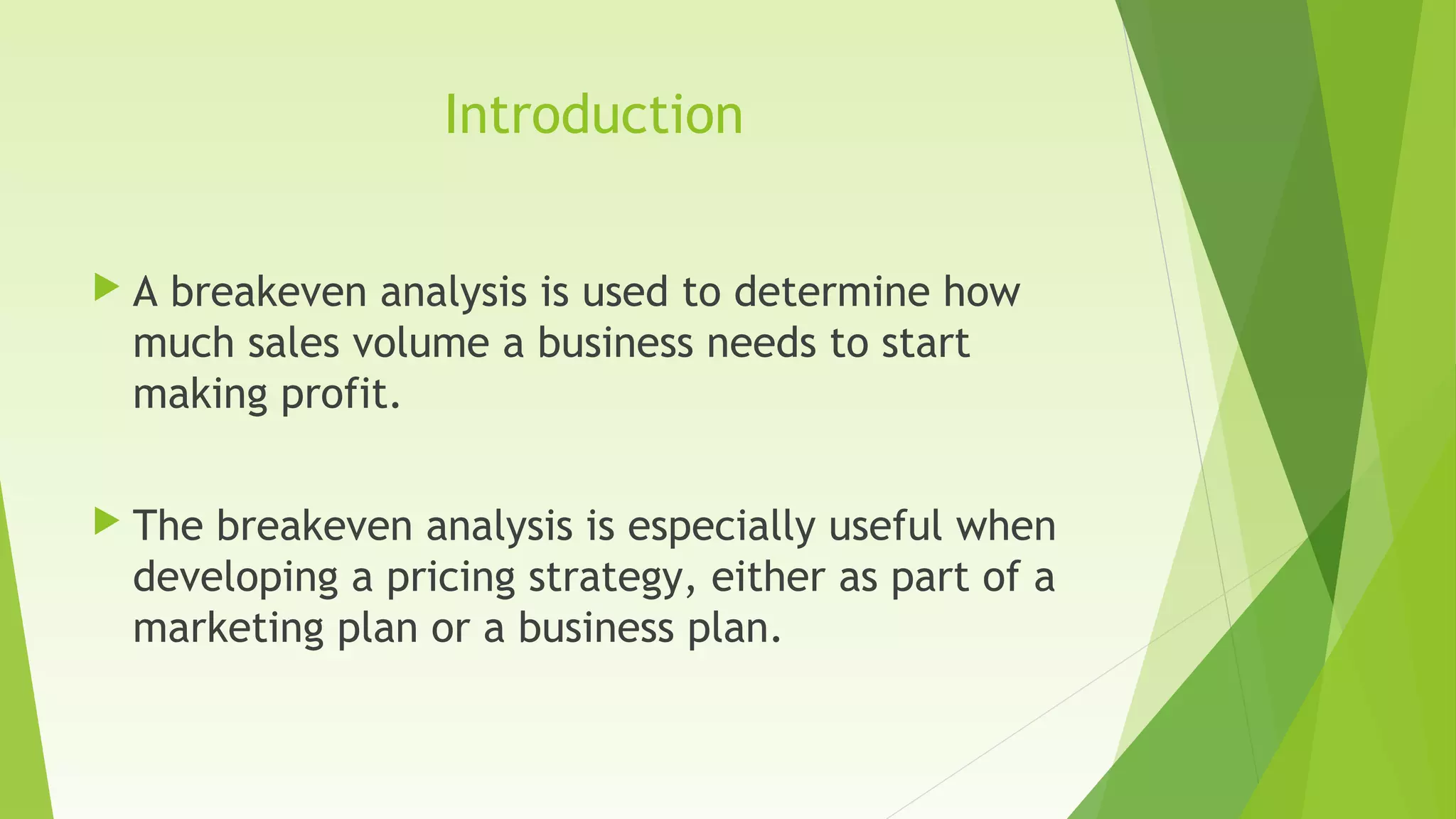 A presentation on break even analysis and its importance for an ...