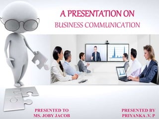 A presentation on business communication | PPTX