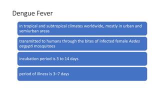A presentation on the dengue virus, disease, and epidemiology | PPTX