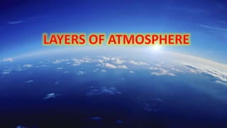 Presentation on atmosphhere and its various layers. | PPTX