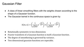A Presentation on various techniques used in Image Filtering | PPTX