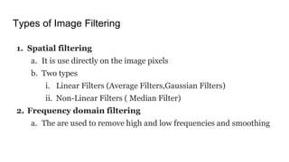 A Presentation on various techniques used in Image Filtering | PPTX