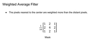 A Presentation on various techniques used in Image Filtering | PPTX