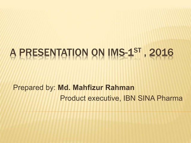 A presentation on ims 1st , 2016.pptx, (Ophthalmic Bangladesh) | PPT