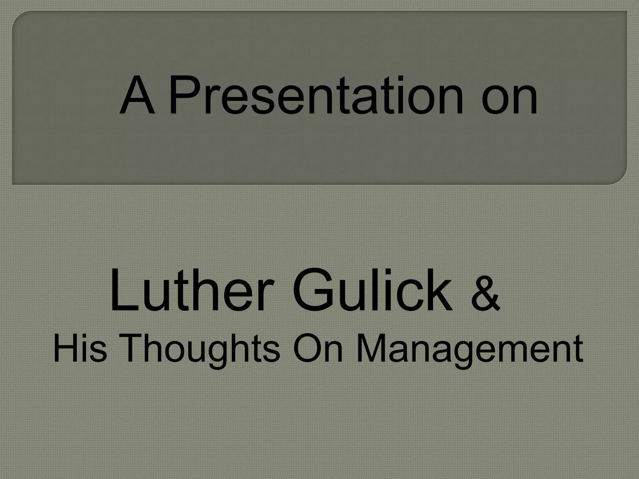 Luther Gulick | PPTX