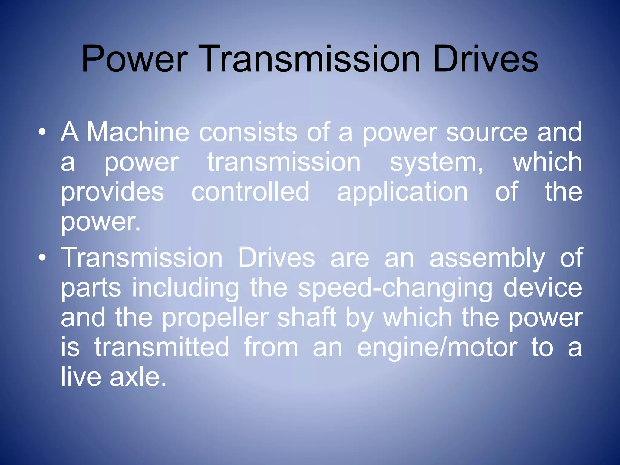 A PRESENTATION ON MECHANICAL POWER TRANSMISSION DRIVES.pptx