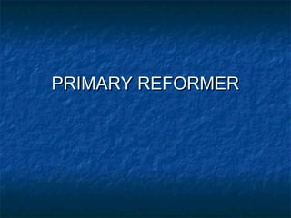 A presentation on reformer new | PPT