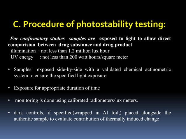 A presentation on regulatory guidelines for photostability testing ...