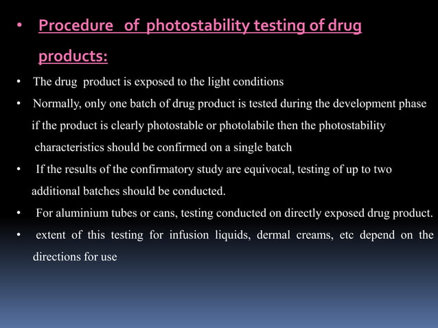 A presentation on regulatory guidelines for photostability testing ...