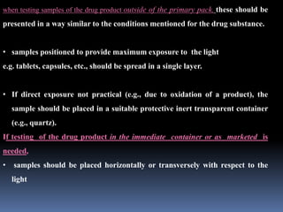 A presentation on regulatory guidelines for photostability testing | PPTX