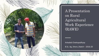 A Presentation on Rural Agricultural Work Experience (RAWE) | PPTX