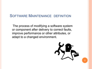 A presentation on software maintenanace | PPT
