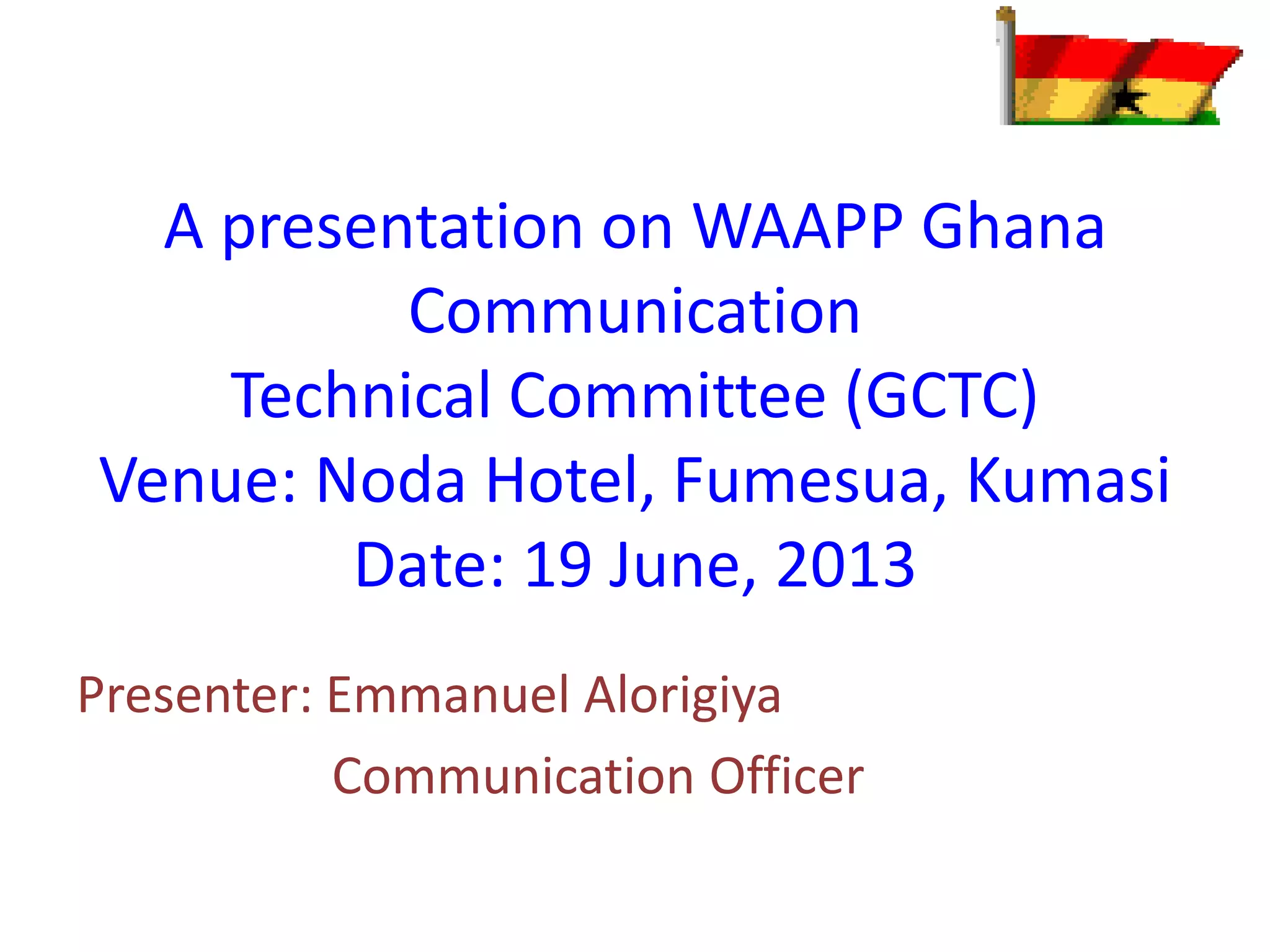 A presentation on WAAPP Ghana Communication | PDF | Business | Business ...