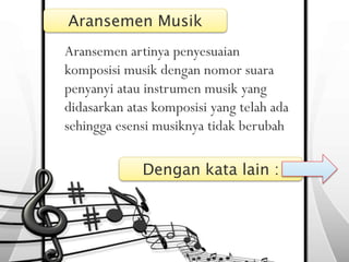 APRESIASI KARYA SENI MUSIK NUSANTARA 1 aransemen.ppt