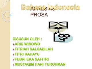 APRESIASI PROSA PERSENTASI B.INDONESIA SMA | PPTX
