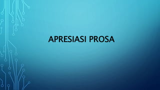 APRESIASI PROSA P4.pptx