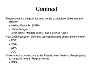 Day 7 : New Deal/Progessive Era Poverty Policies Compare and Contrast ...