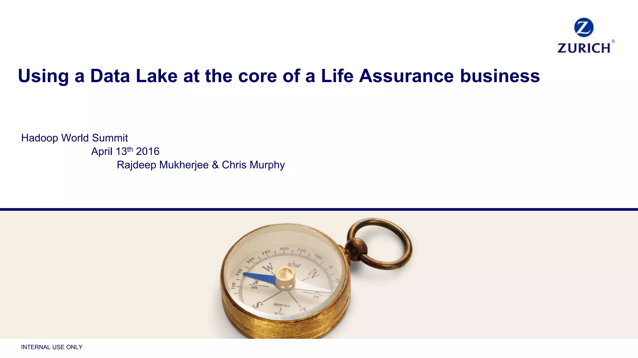 Using a Data Lake at the core of a Life Assurance business | PPT