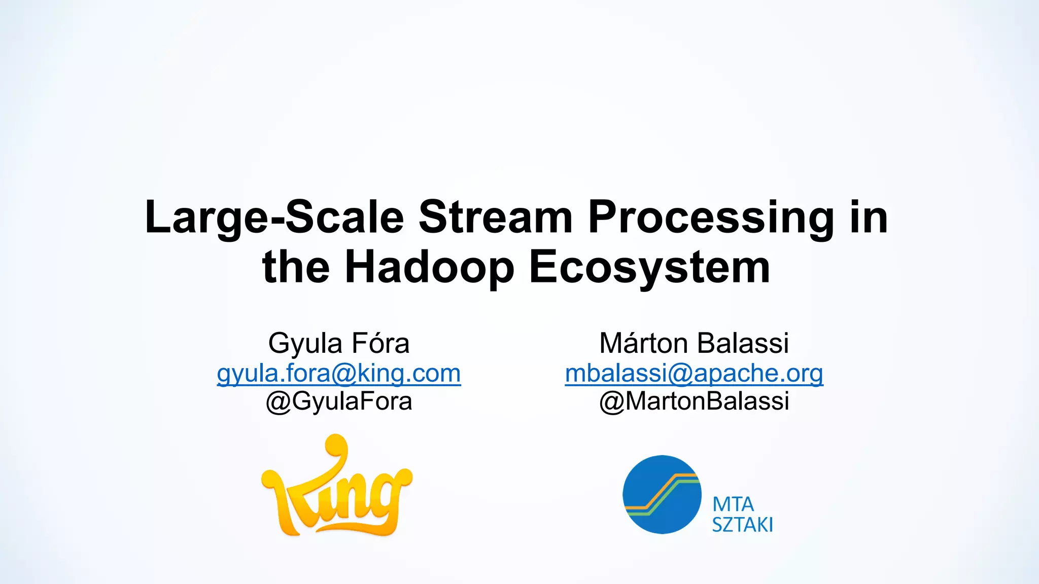 Large-Scale Stream Processing in the Hadoop Ecosystem | PDF