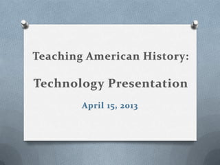 Teaching American History Presentation | PPTX