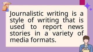 FEATURES OF JOURNALISTIC WRITING_PPT.pptx