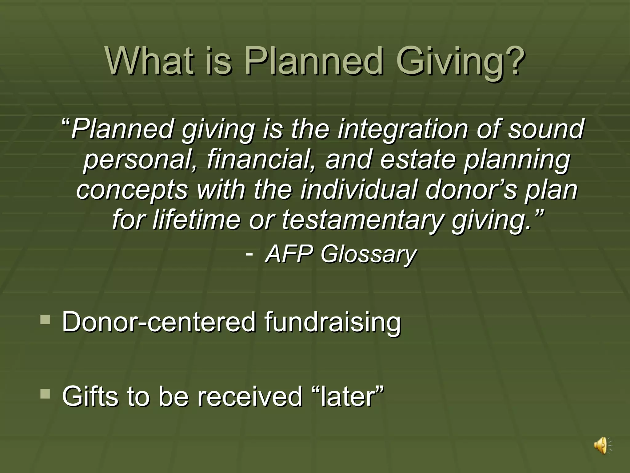 Planned Giving: Its Role in a Comprehensive Development Program | PPT