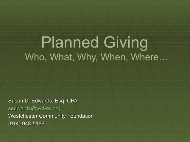 Planned Giving: Its Role in a Comprehensive Development Program | PPT