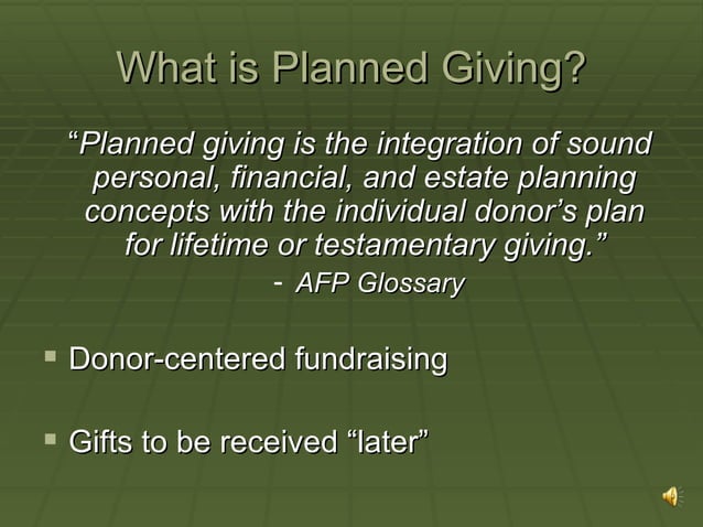 Planned Giving: Its Role in a Comprehensive Development Program | PPT