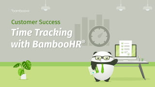 Customer Success: Time Tracking with BambooHR | PDF