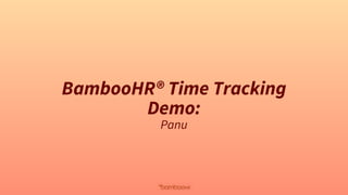 Tracking Time in Less Time with BambooHR | PPT