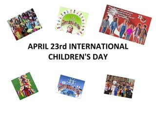 April 23 International Children's Day | PPT