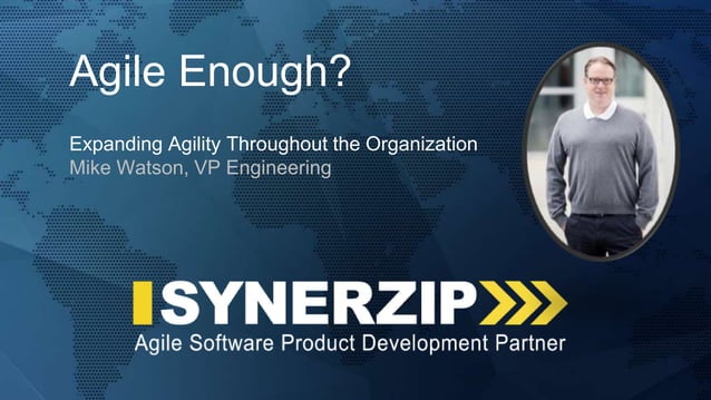 Agile Enough: Going Agile When Everyone Else Isn’t | PPT