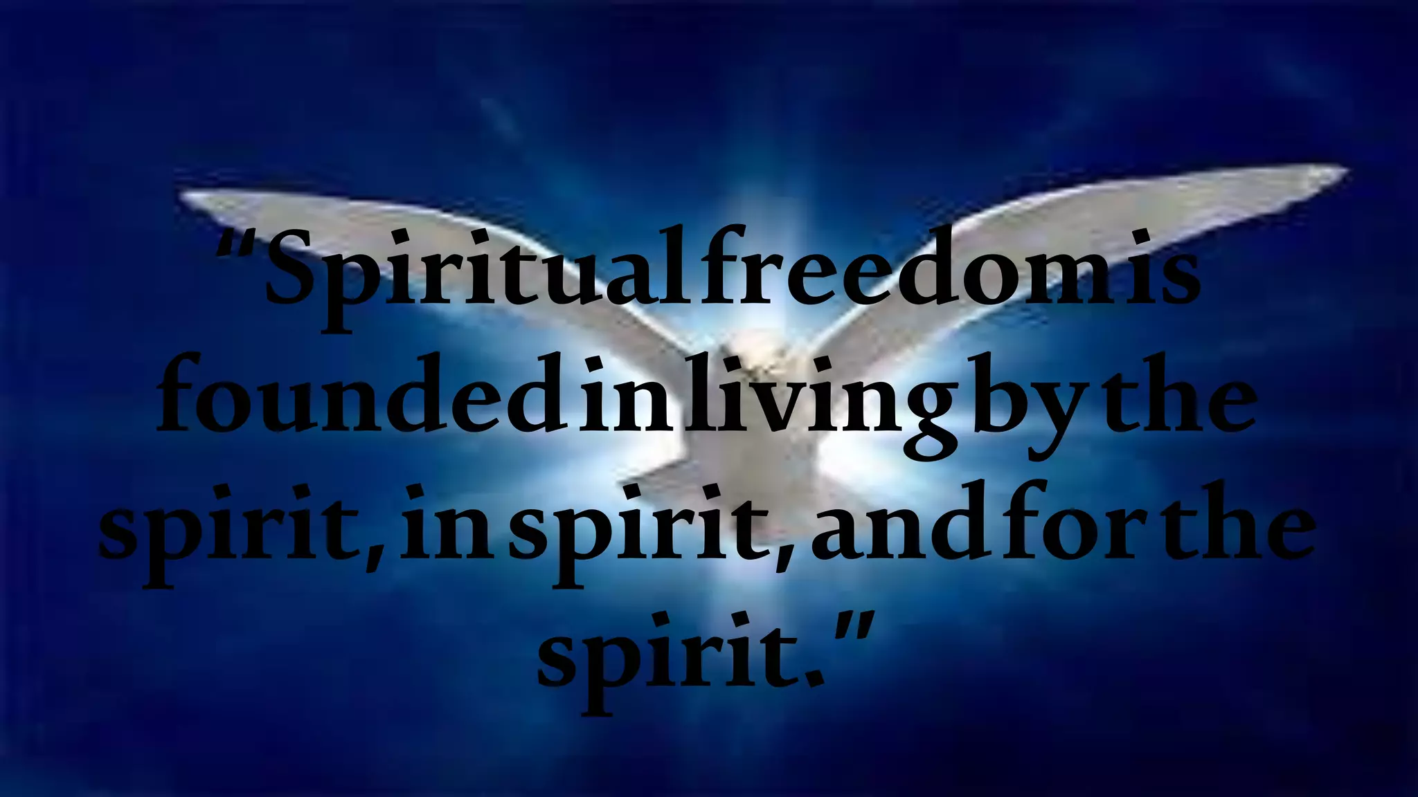 SPIRITUAL FREEDOM | PPT