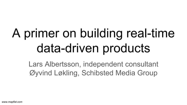 A primer on building real time data-driven products | PPT