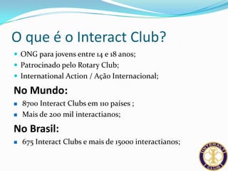 O que é o Interact Club | PPTX