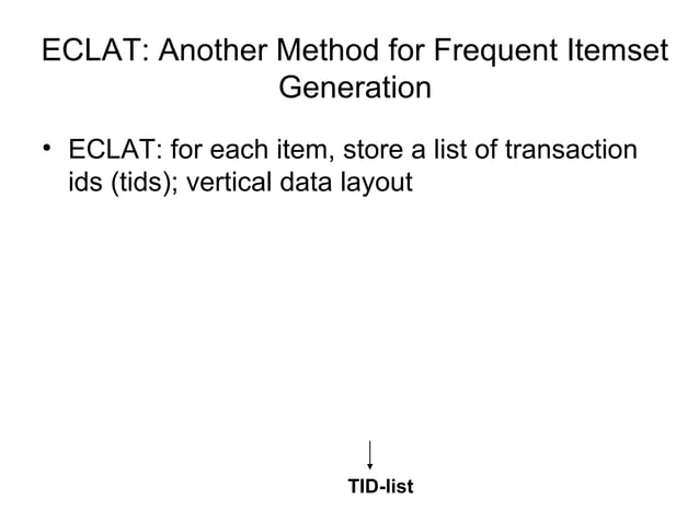 Apriori and Eclat algorithm in Association Rule Mining | PPT